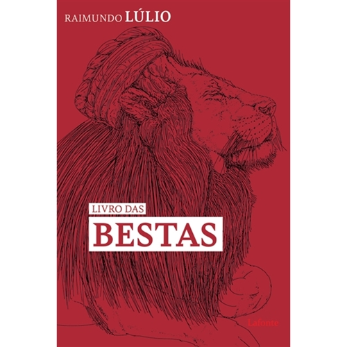 Livro das Bestas - Raimundo Lúlio P-9786558700548 - Livro das Bestas ...