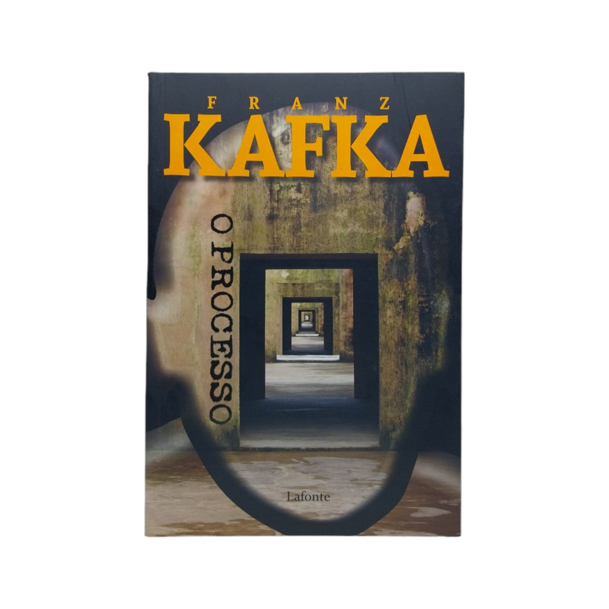 O Processo - Franz Kafka - O Processo - Franz Kafka - Lafonte
