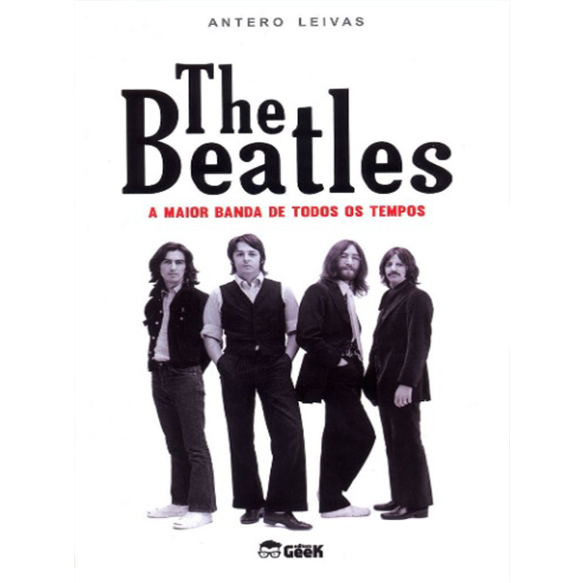 The Beatles - A Maior Banda de Todos os Tempos - The Beatles - A Maior ...