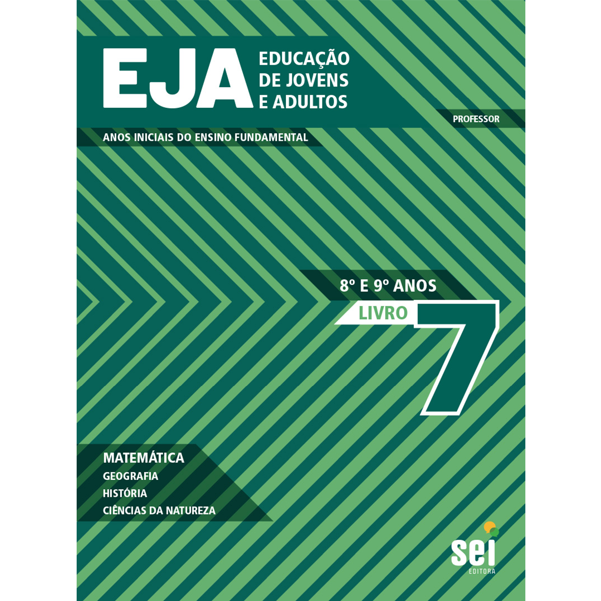 EJA - Ensino Fundamental: Livro 7 - Professor - EJA - Ensino Fundamental: Livro 7 - Professor ...