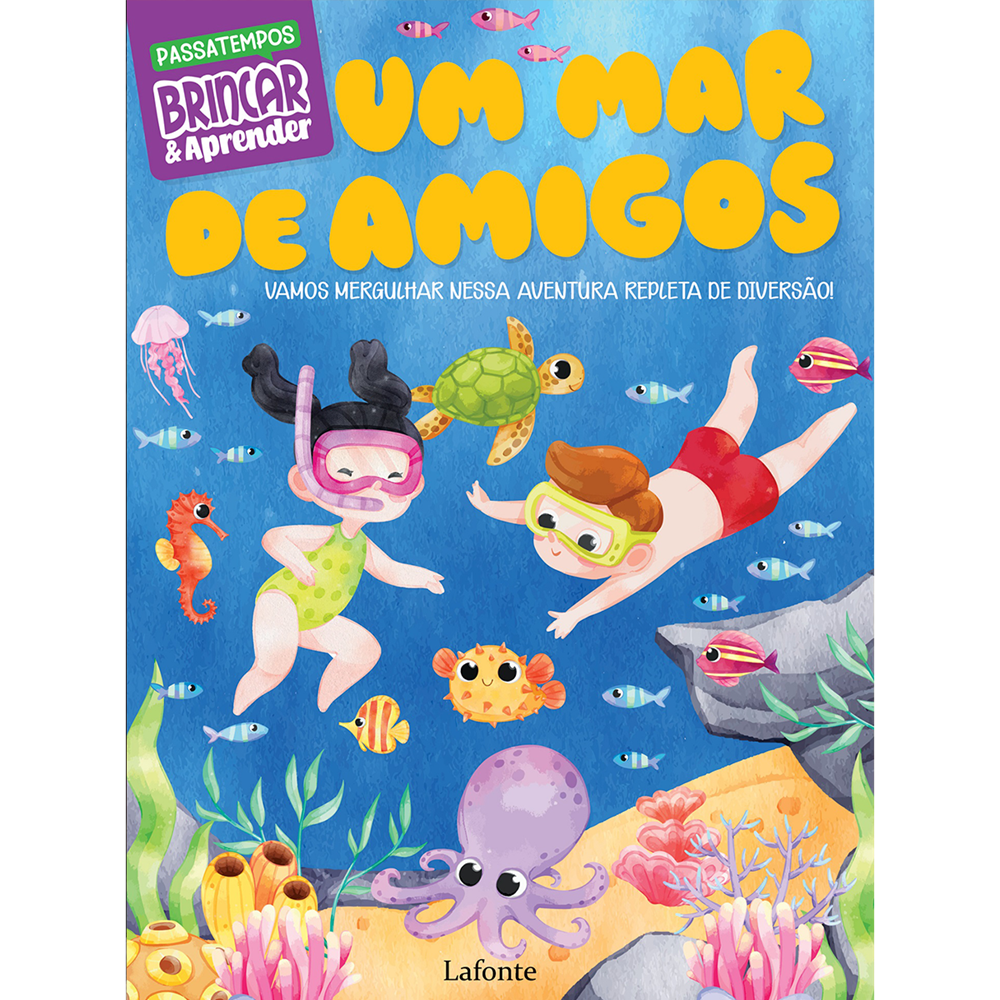 Brincar & Aprender - Um Mar de Amigos - Brincar & Aprender - Um Mar de Amigos - Lafonte